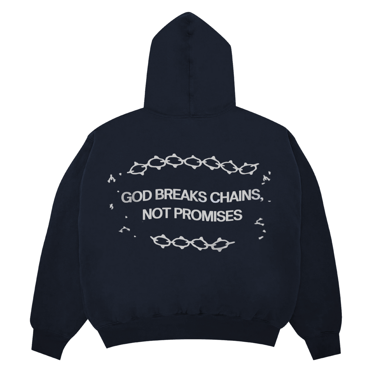 God Breaks Chains Not Promises | Hoodie
