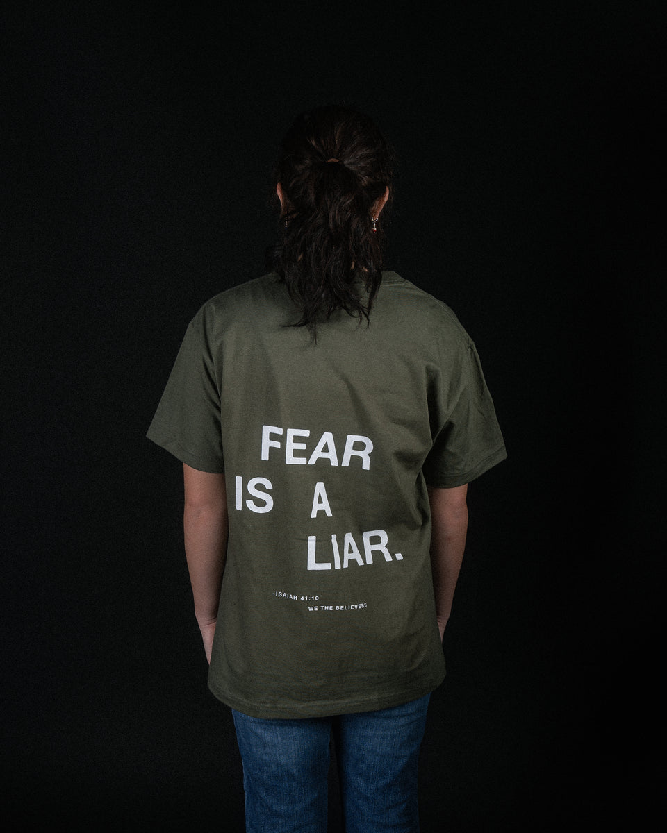 Fear Is A Liar | T-Shirt – We The Believers